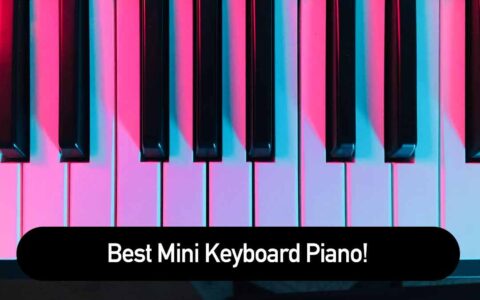 Best Mini Keyboard Piano For You - 2023 Updated
